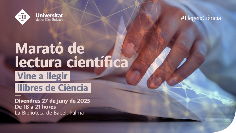 La UIB celebra el maratón de lectura científica #LlegeixCiència para ...